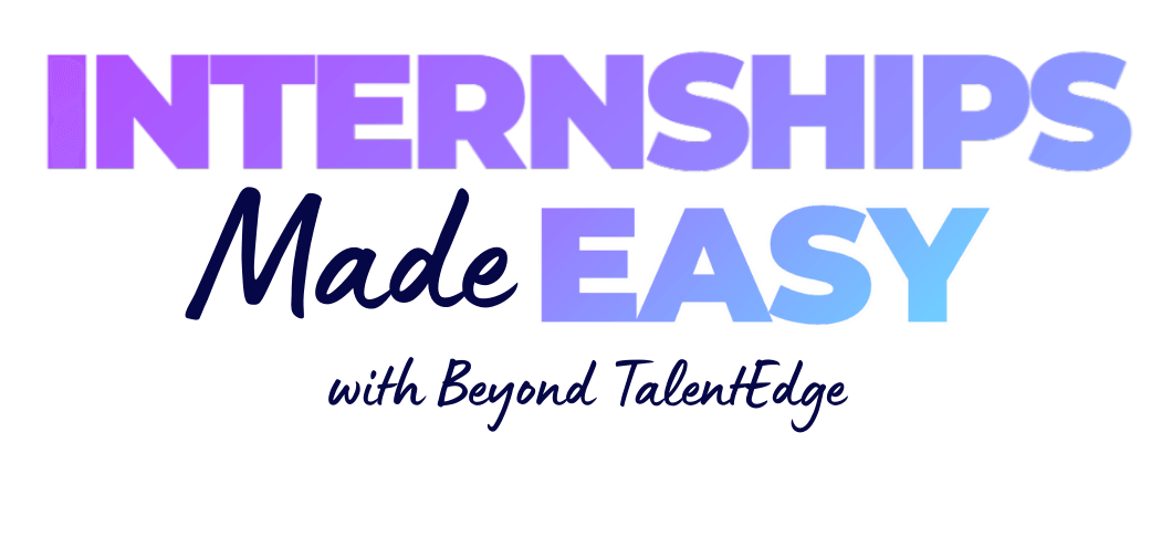 Internships Made Easy with Beyond TalentEdge - Beyond TalentEdge